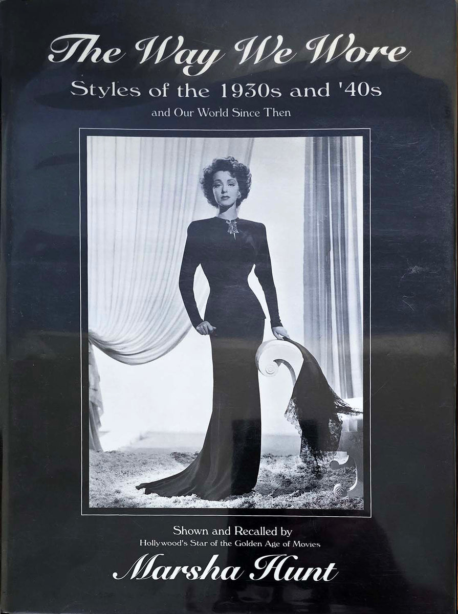 Way We Wore : Styles of the 1930s and '40s by Marsha Hunt – Make-Up ...
